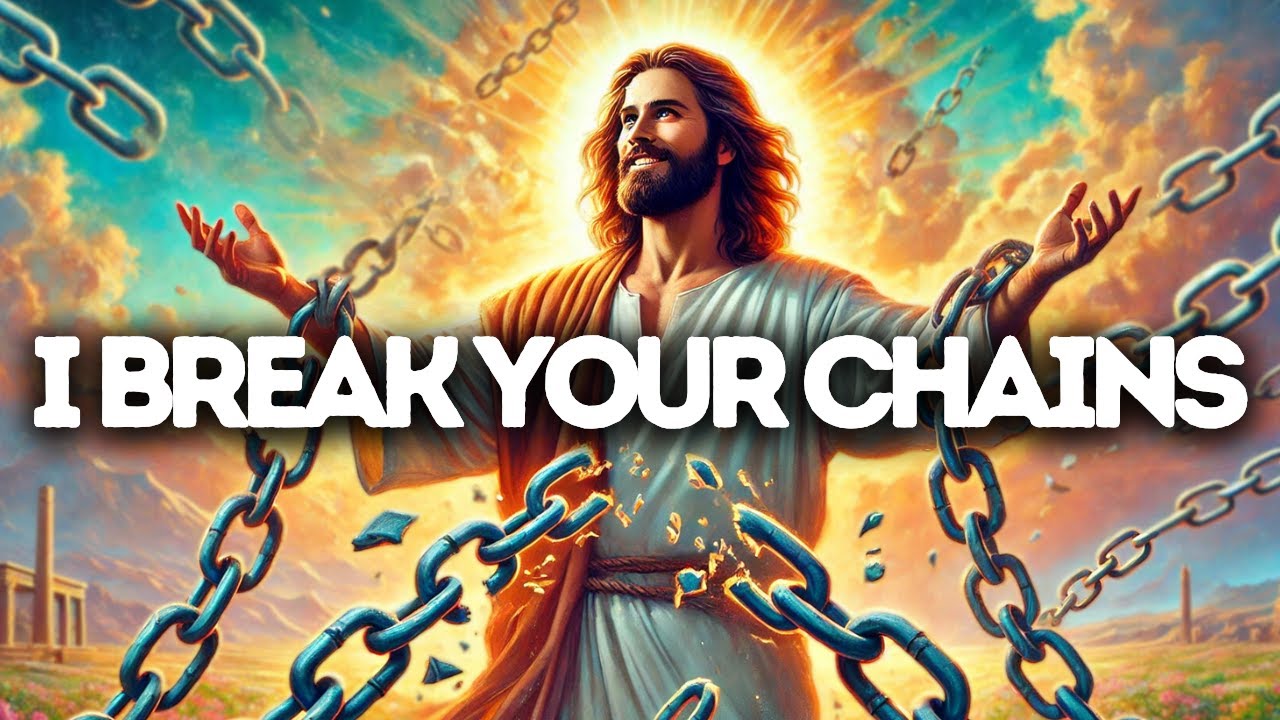 I Break Your Chains | God Says | God Message Today | Gods Message Now ...