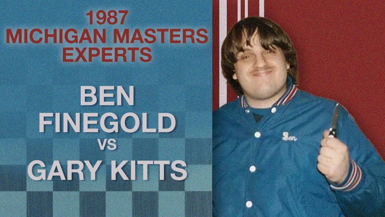 1987 Michigan Masters Experts: Ben Finegold vs Gary Kitts - YouTube