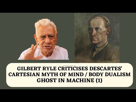 Gilbert Ryle criticises Descartes' Cartesian Myth of Mind - Body ...