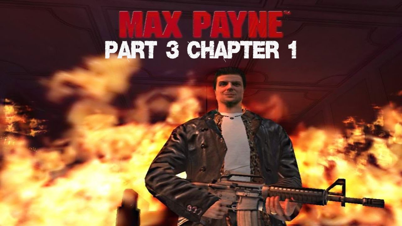 Max Payne - Part 3 - Chapter 1 [Gameplay Android/Ios/PC] || Abie ...