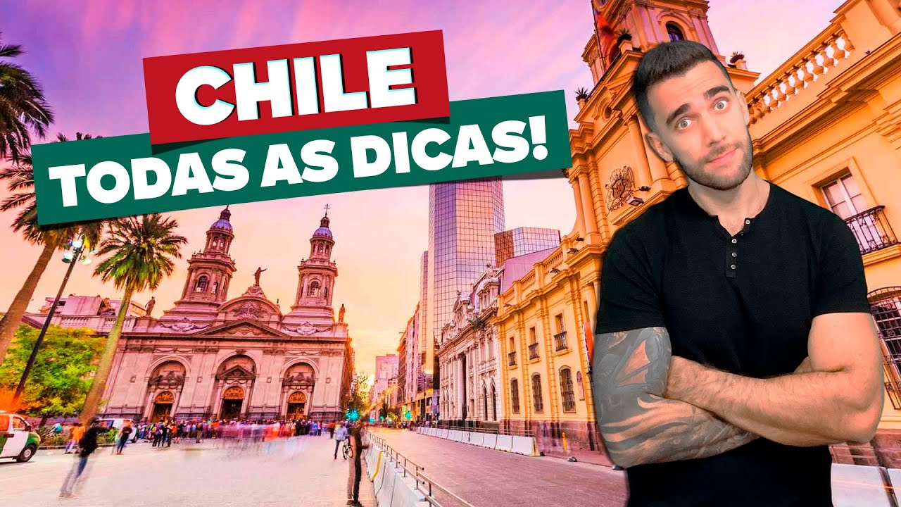 CHILE! Todas as dicas de viagem! O que fazer, onde ficar, passeios ...