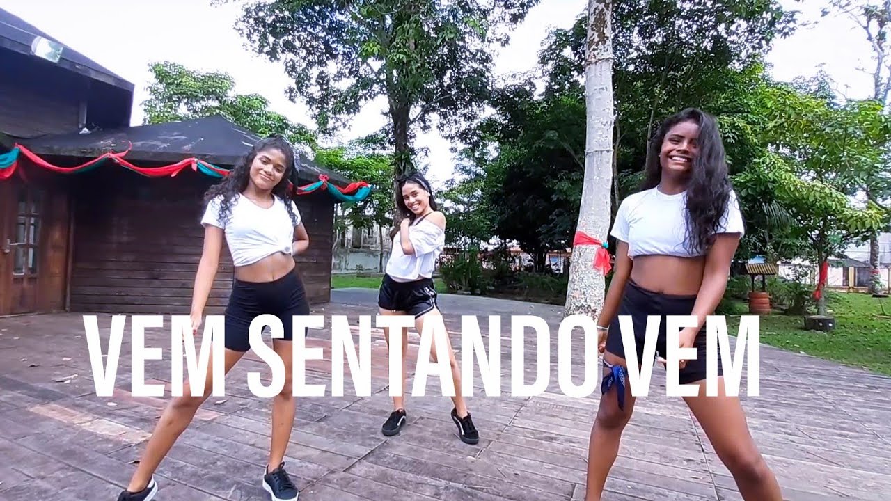 VEM SENTANDO VEM - COREOGRAFIA (TRIO DANCE) - YouTube