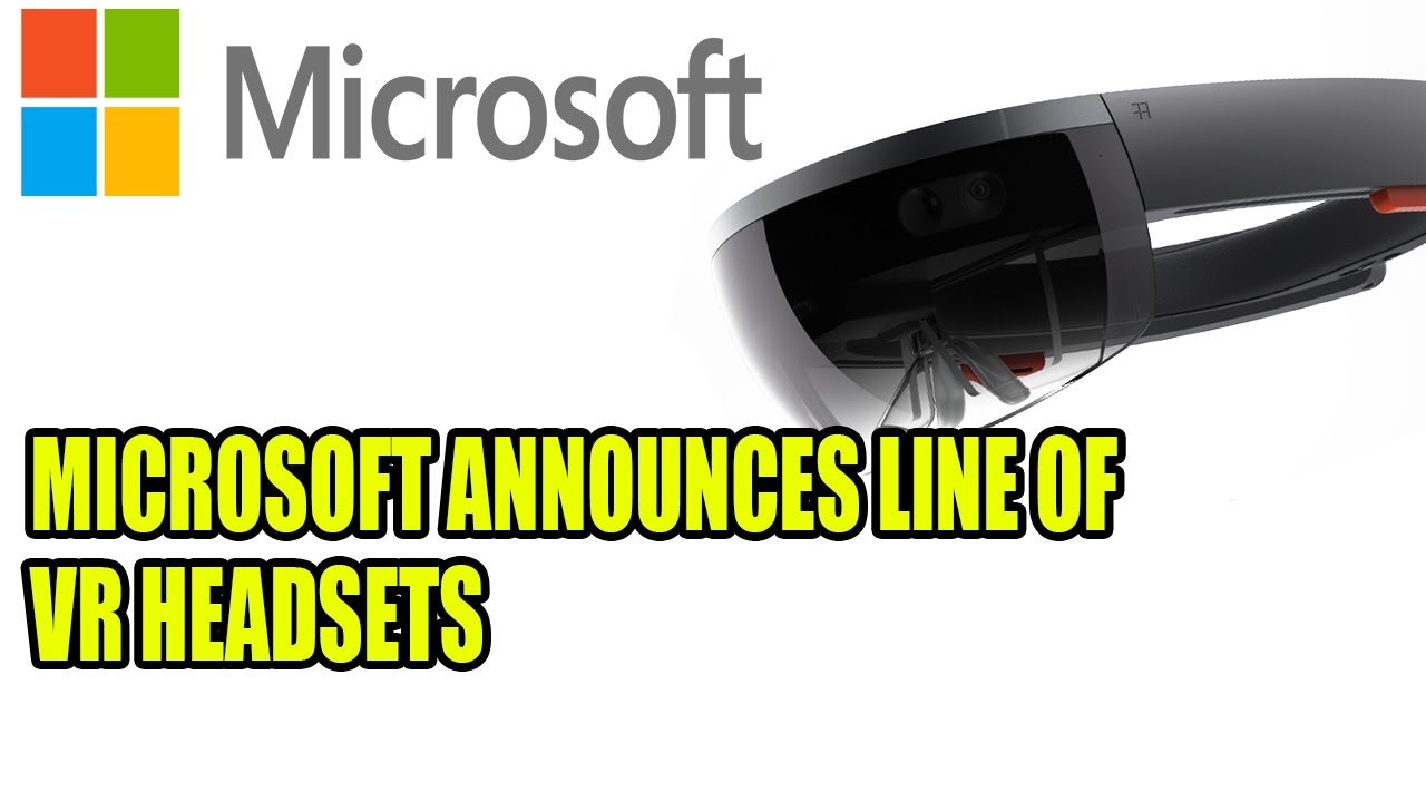 Microsoft Announces Line of VR Headsets - YouTube