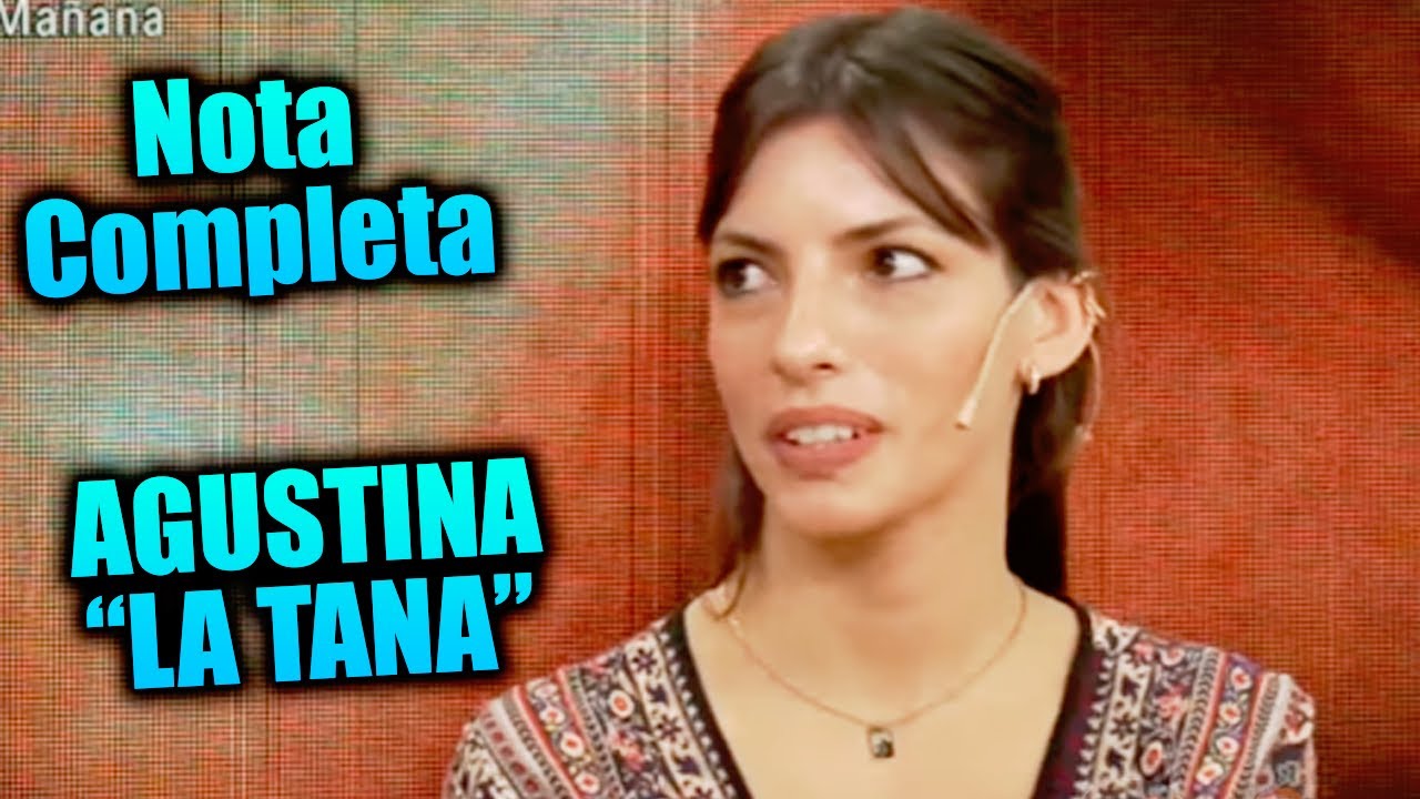 ROMPE EL SILENCIO AGUSTINA, DENUNCIADA POR HOLDER POR VIRALIZAR UN ...