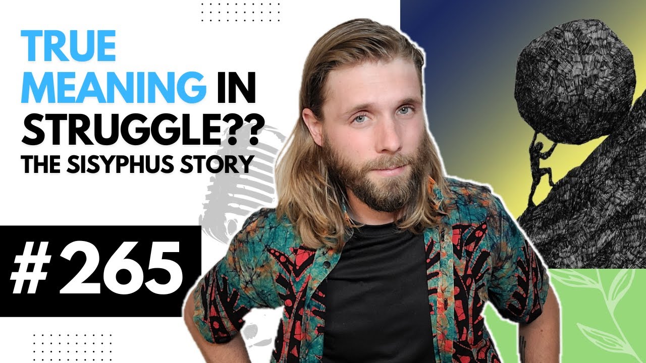 True Meaning in Struggle? | The Sisyphus Story - TAPP #265 - YouTube