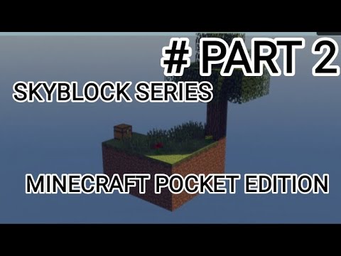 Minecraft Pocket Edition (Skyblock Series) # Part 2 - YouTube
