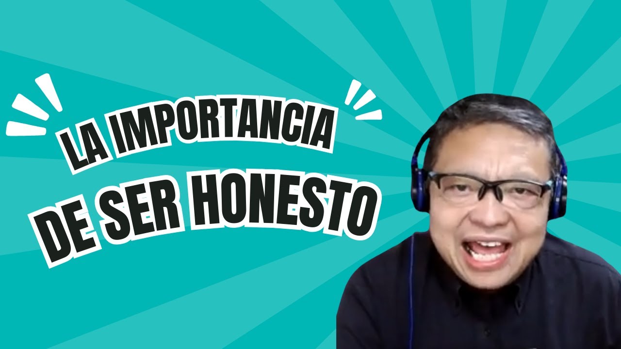 La importancia de ser honestos - YouTube