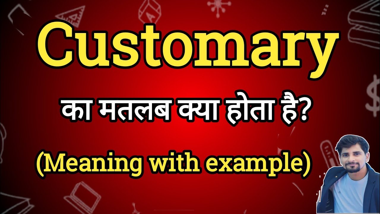 Customary Meaning in Hindi | Customary Ka Matlab kya Hota hai| English ...