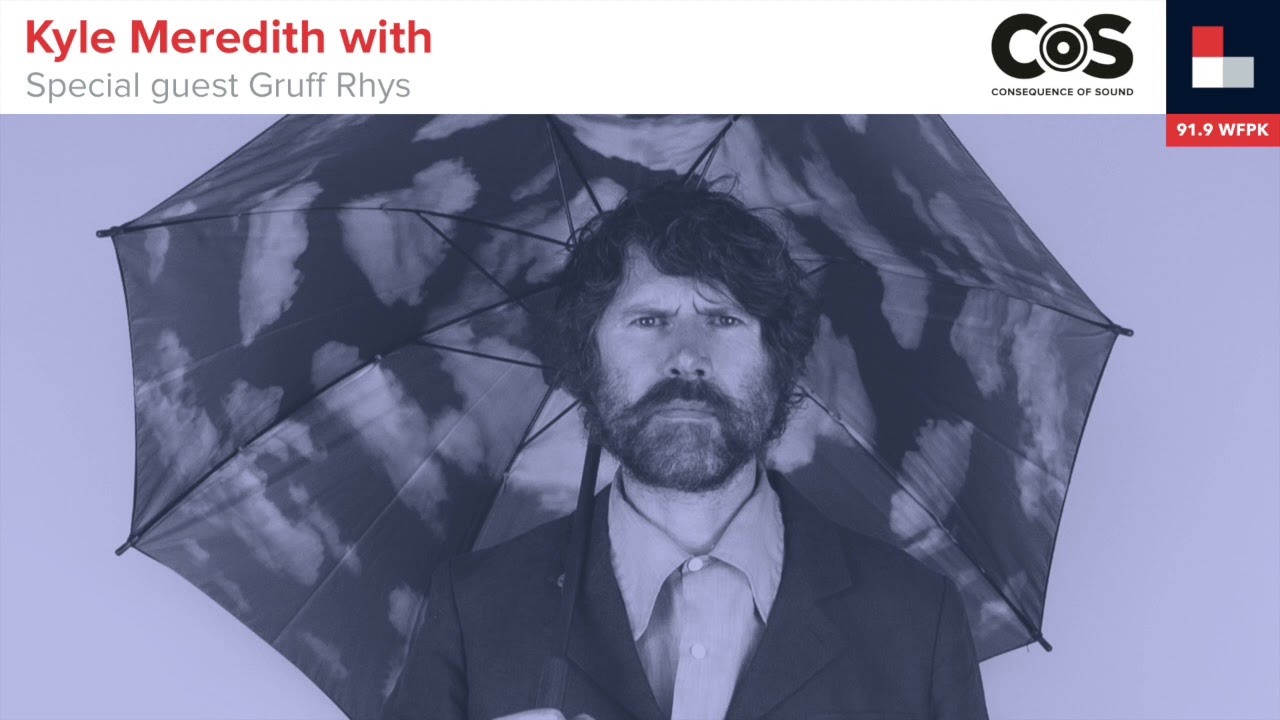 Kyle Meredith with... Gruff Rhys - YouTube