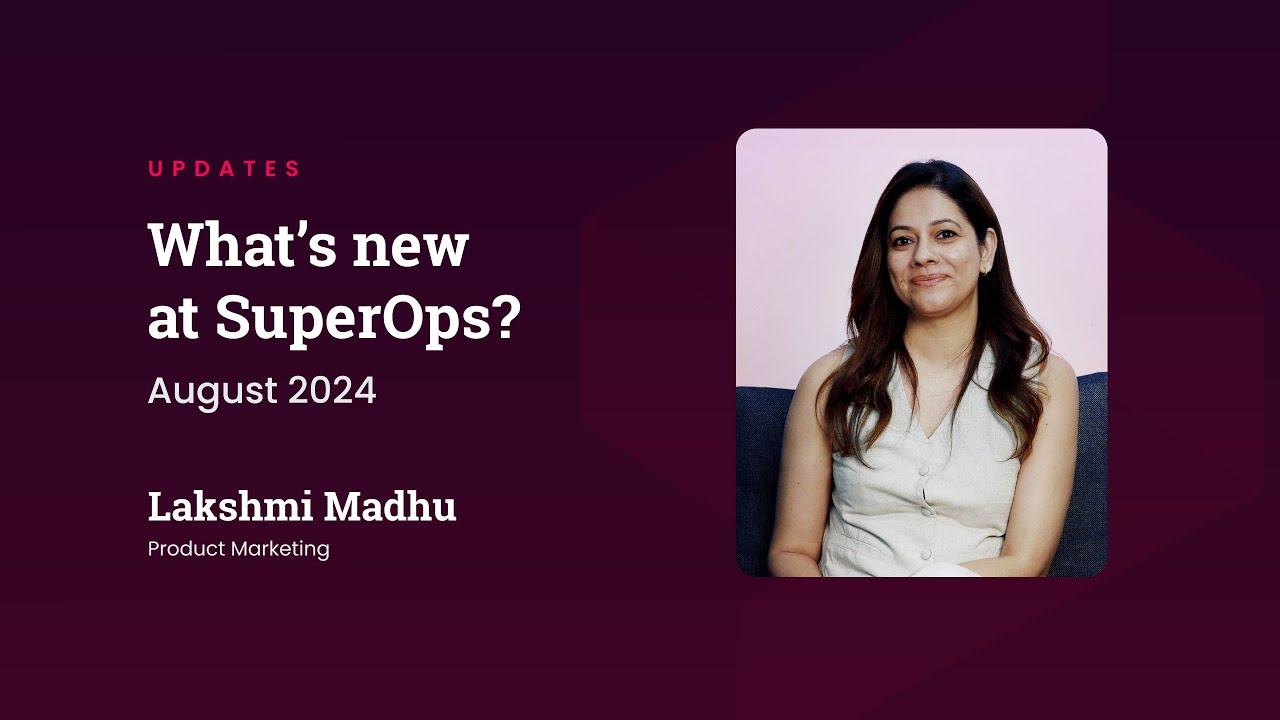 What’s New at SuperOps - August 2024 | Tier2Tickets Integration, MSP Bugle & more - YouTube