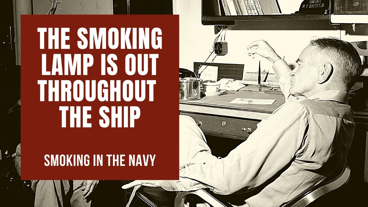The Smoking Lamp is Out: Smoking in the Navy - YouTube
