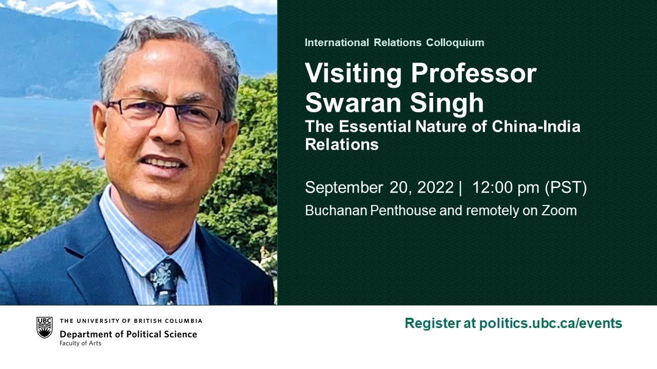 Visiting Professor Swaran Singh: The Essential Nature of China-India ...