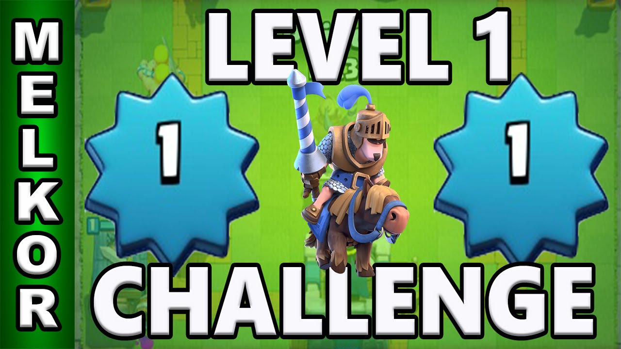 Clash Royale | LEVEL 1 CHALLENGE | Clash Royale Level 1 Lets Play ...