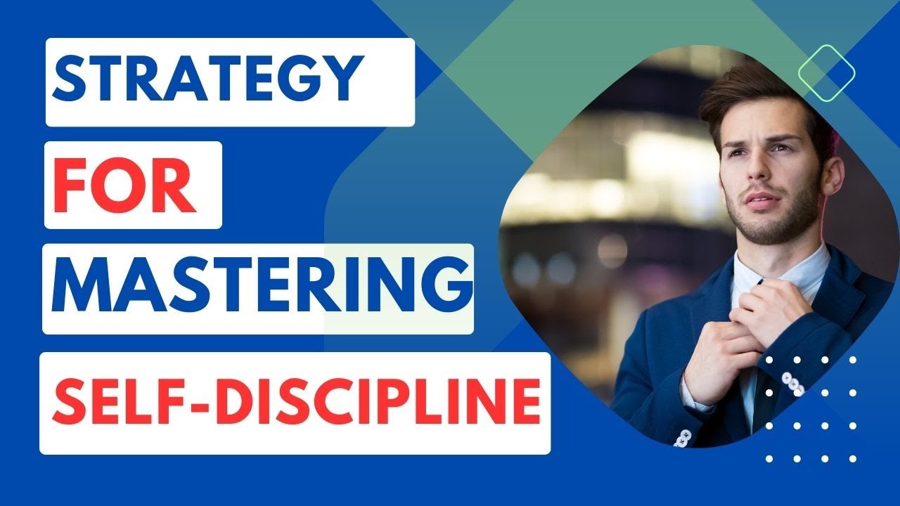 Best Strategies for Mastering Self-Discipline - YouTube