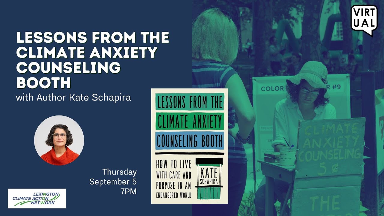 Lessons from the Climate Anxiety Counseling Booth with Author Kate ...