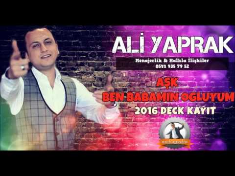 Ali Yaprak - Aşk & Ben Babamın Oğluyum (2016 Deck Kayıt)