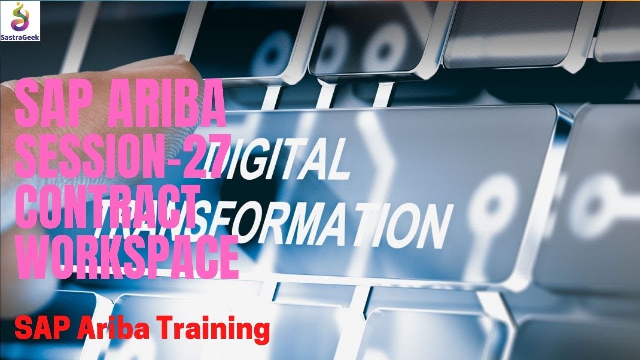 Session 27 Session 27 SAP ARIBA Contract Workspace Procurement - YouTube