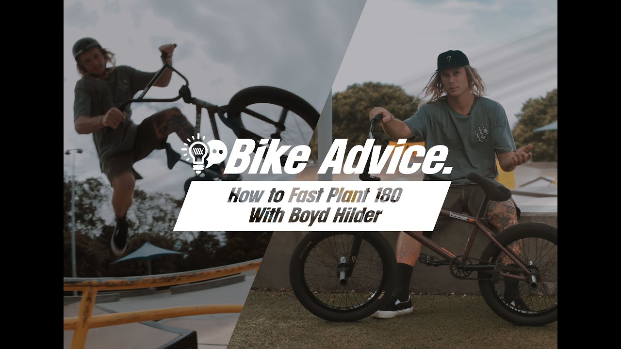 BIKE ADVICE - How to Fast Plant 180 with Boyd Hilder - Intermediate BMX Trick How To - YouTube