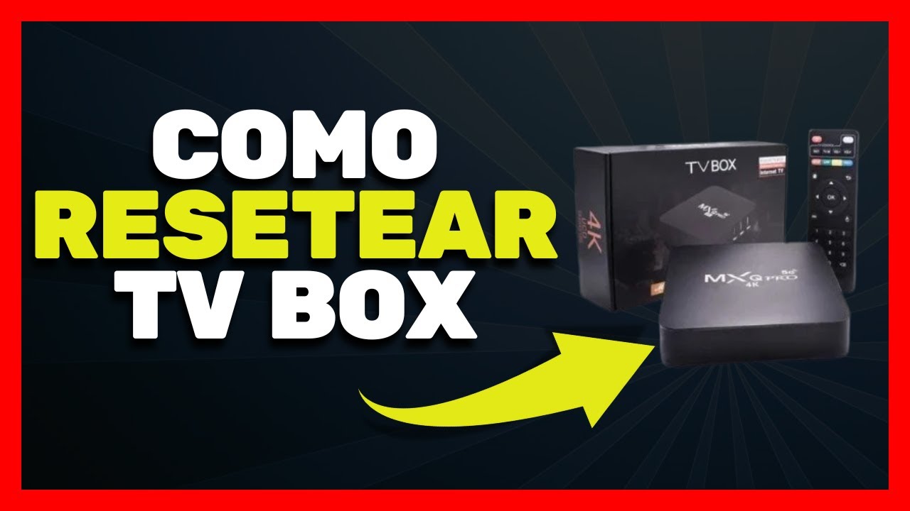 🔁 Cómo RESETEAR tu TV Box paso a paso | Reiniciar, Restablecer y ...