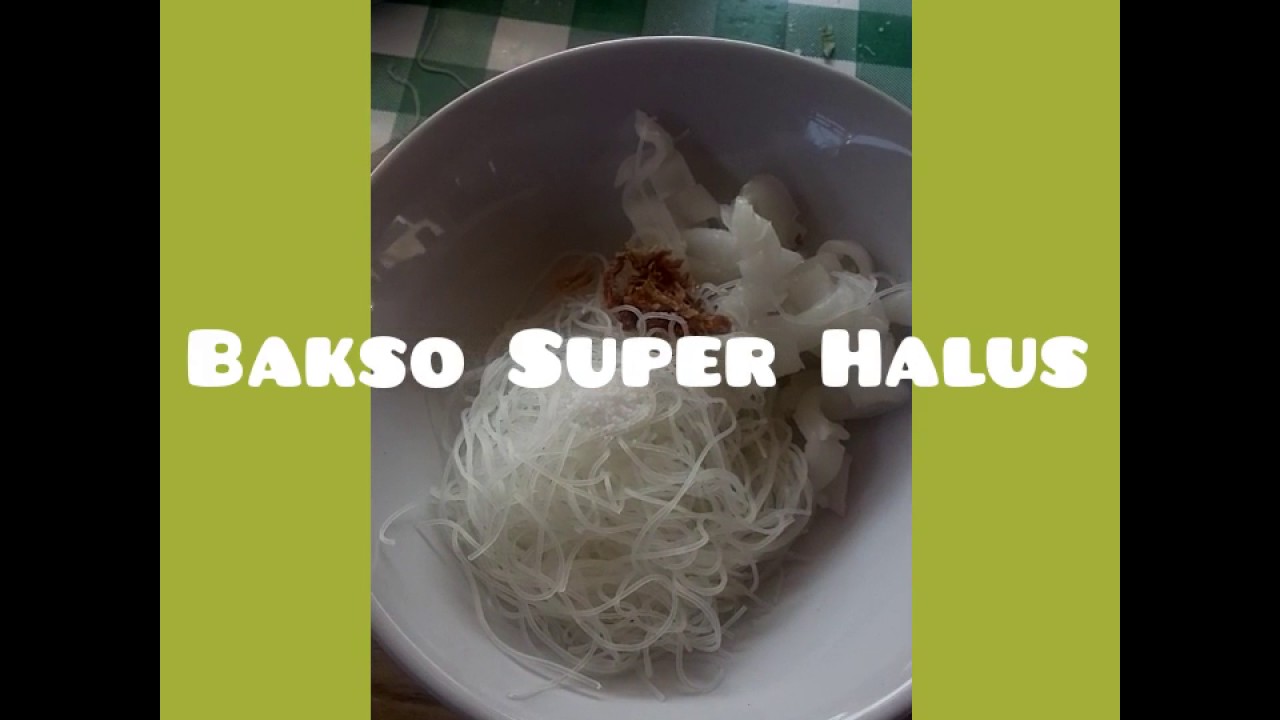 Bakso Super Halus - YouTube