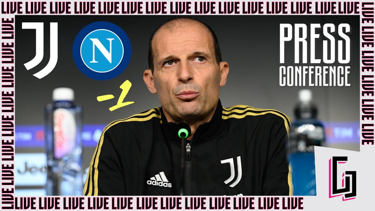 PRESS CONFERENCE JUVENTUS vs NAPOLI || LIVE - YouTube