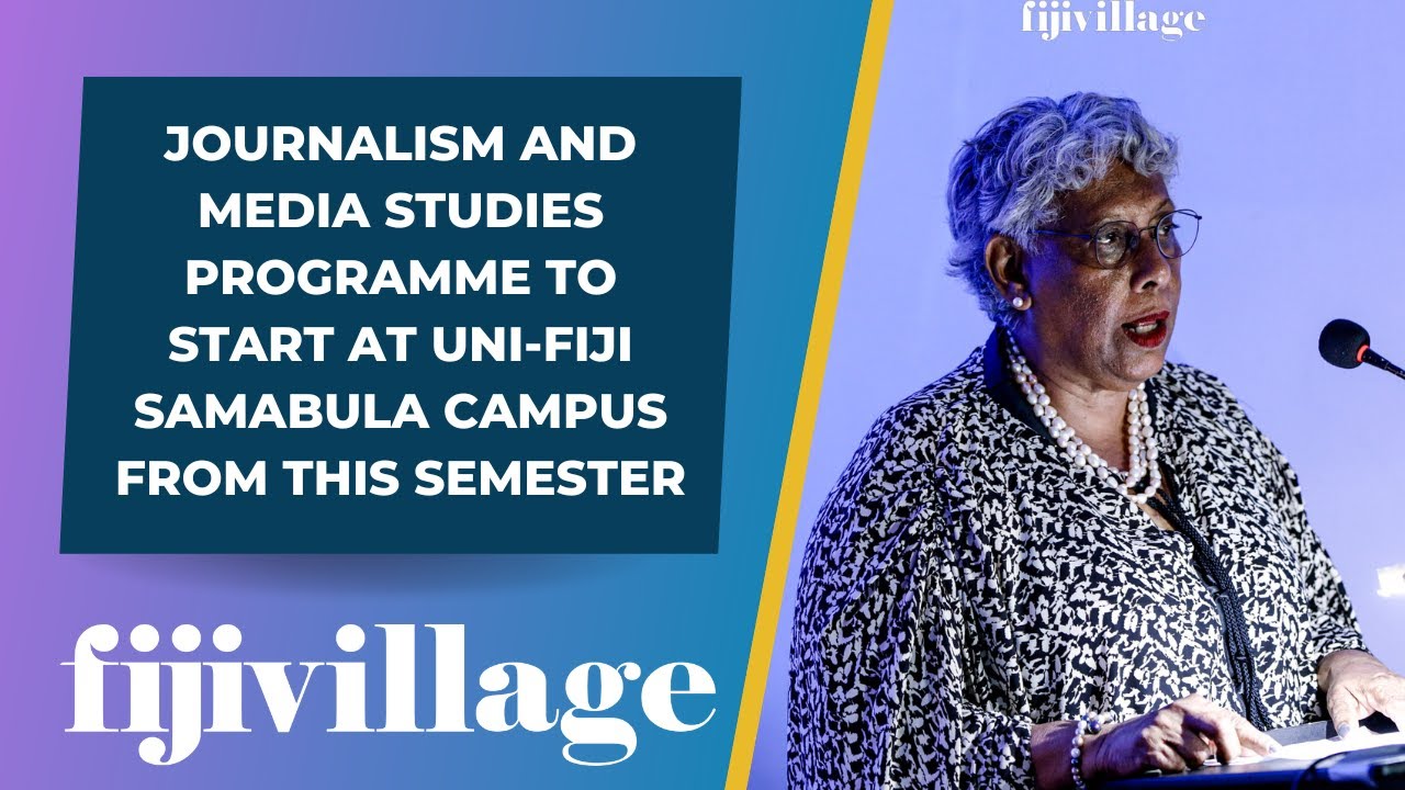 Journalism and Media Studies programme to start at Uni-Fiji Samabula ...