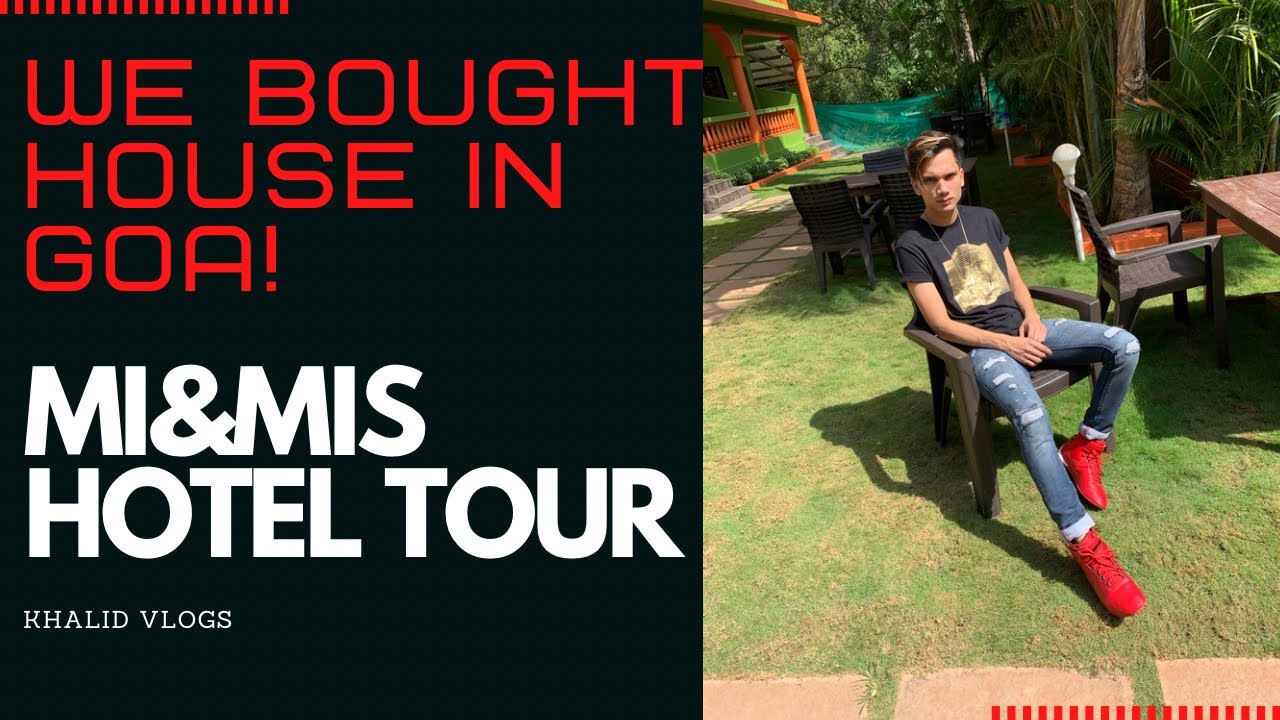 Finally we Bought A House In Goa| Morjim Beach| Mi&Mis Hotel Tour ...