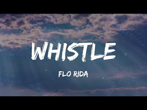 Flo Rida - Whistle (Lyrics)