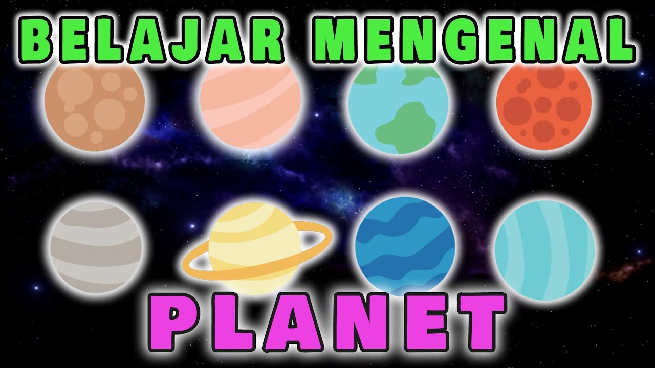 Bermain dan Belajar Mengenal Nama Planet - Learn Name of the Planets ...