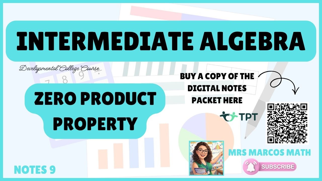 Intermediate Algebra - 2025 -Notes 9 Solving using the Zero Product ...