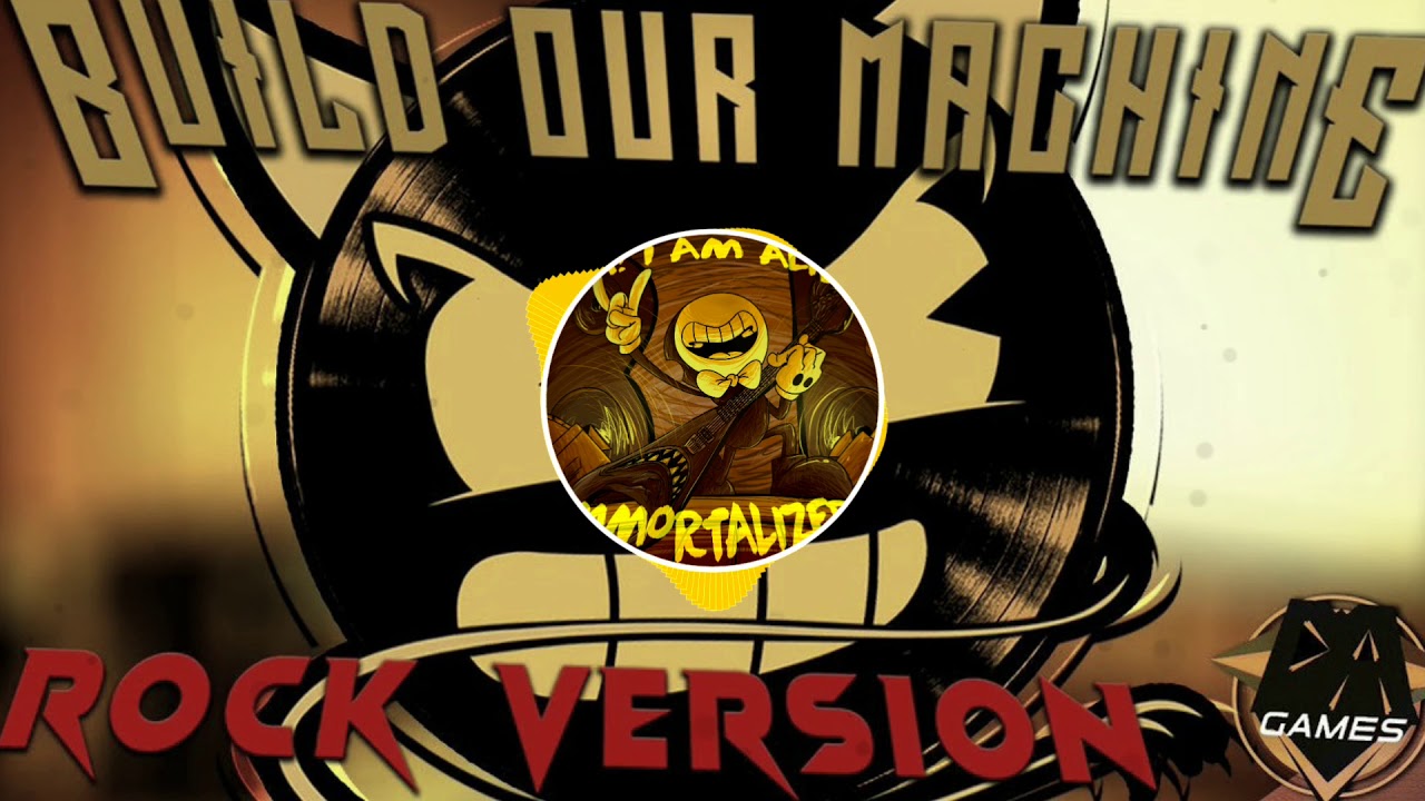 NIGHTCORE - BENDY SONG (Build Our Machine) ROCK VERSION - DAGames - YouTube