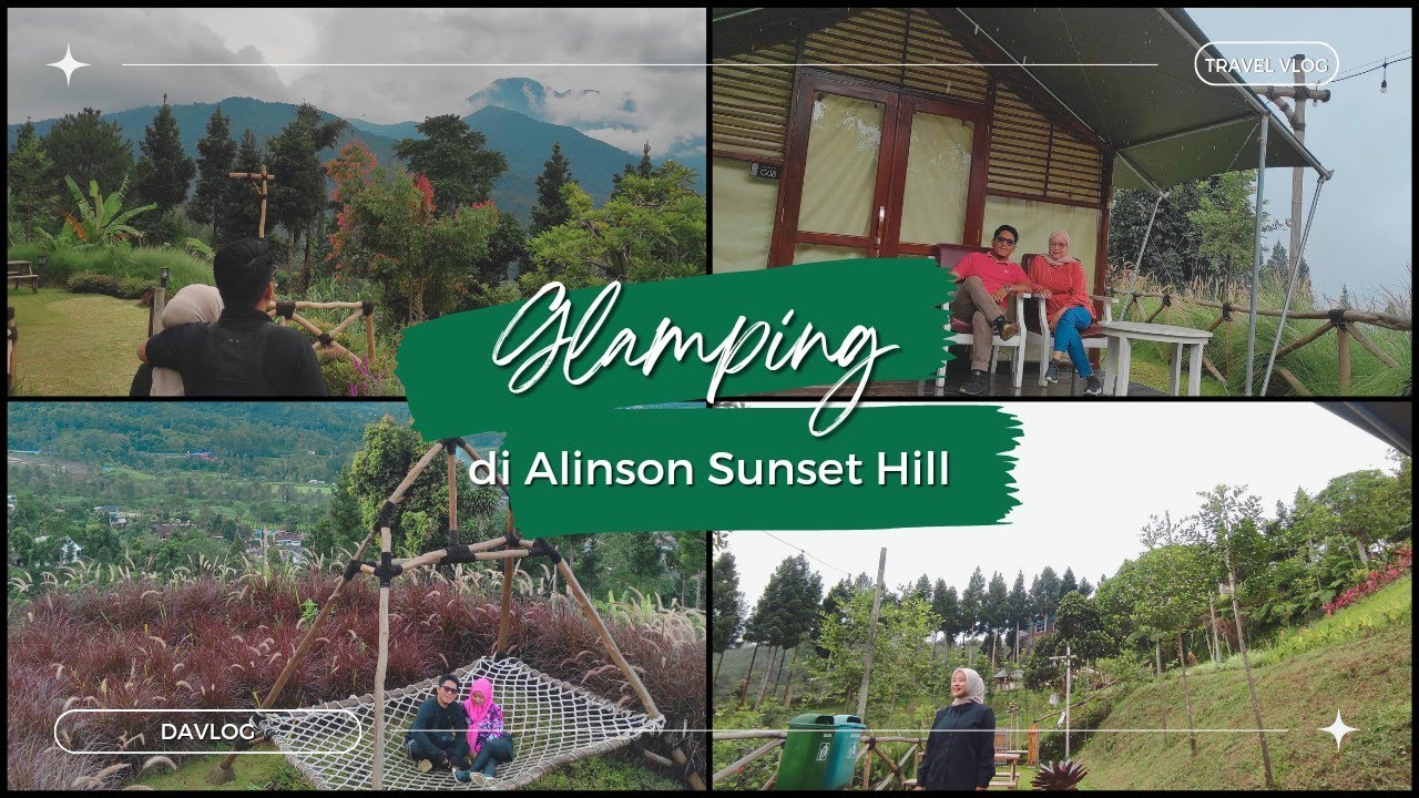 Tempat Asik Staycation di Puncak | Alinson Sunset Hill - YouTube