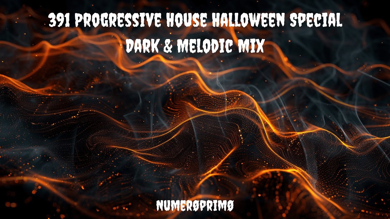 391 🎃Progressive House Halloween Special | Dark & Melodic Mix (1-Hour ...