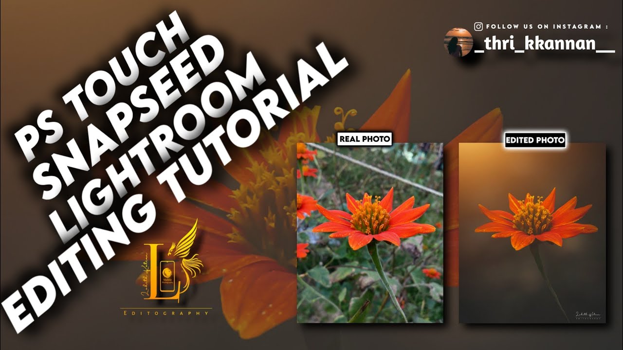Flower Photo Editing Tutorial | Snapseed | PS Touch | Adobe Lightroom ...