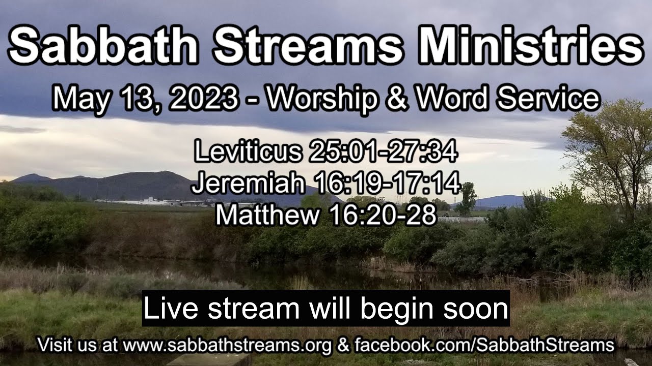 May 13, 2023: Worship & Word Service - Sabbath Streams Ministries - YouTube