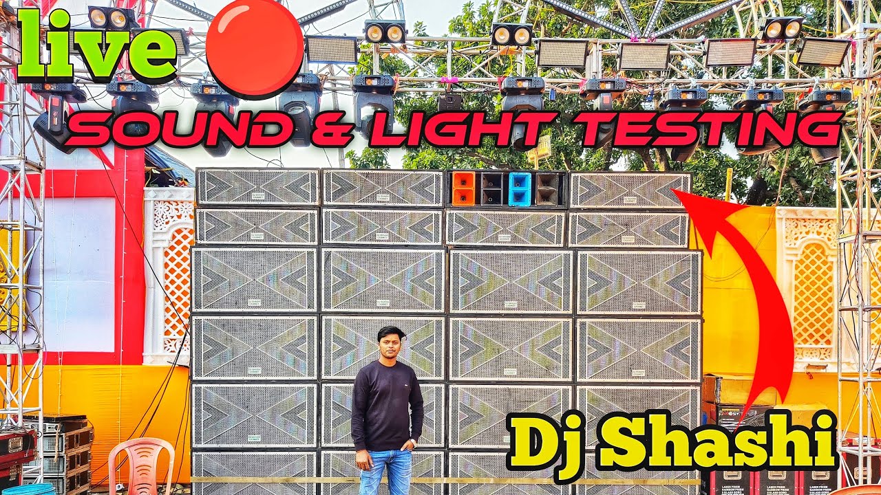 Dj Shashi Light & Sound Testing Live 🔴 - YouTube