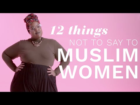 12 Things Not to Say to Muslim Women | Iris