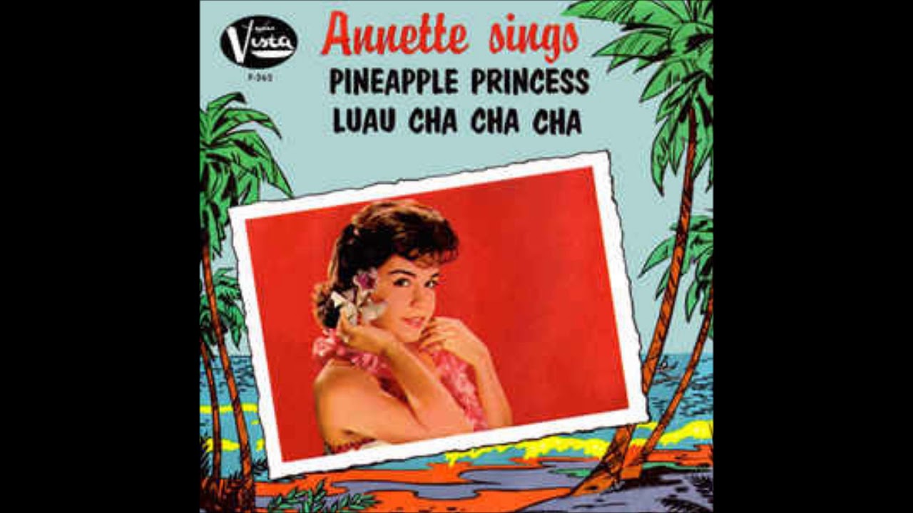 Annette, Pineapple Princess, Single 1960 - YouTube