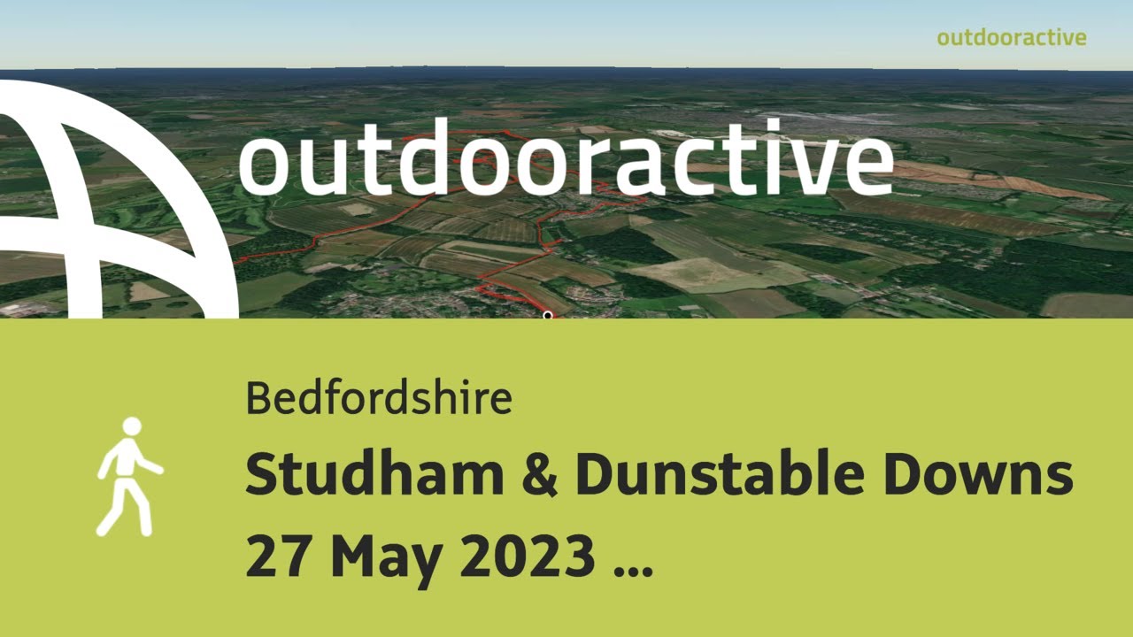 Interactive 3D video: Studham & Dunstable Downs 27 May 2023 12:11:52 ...