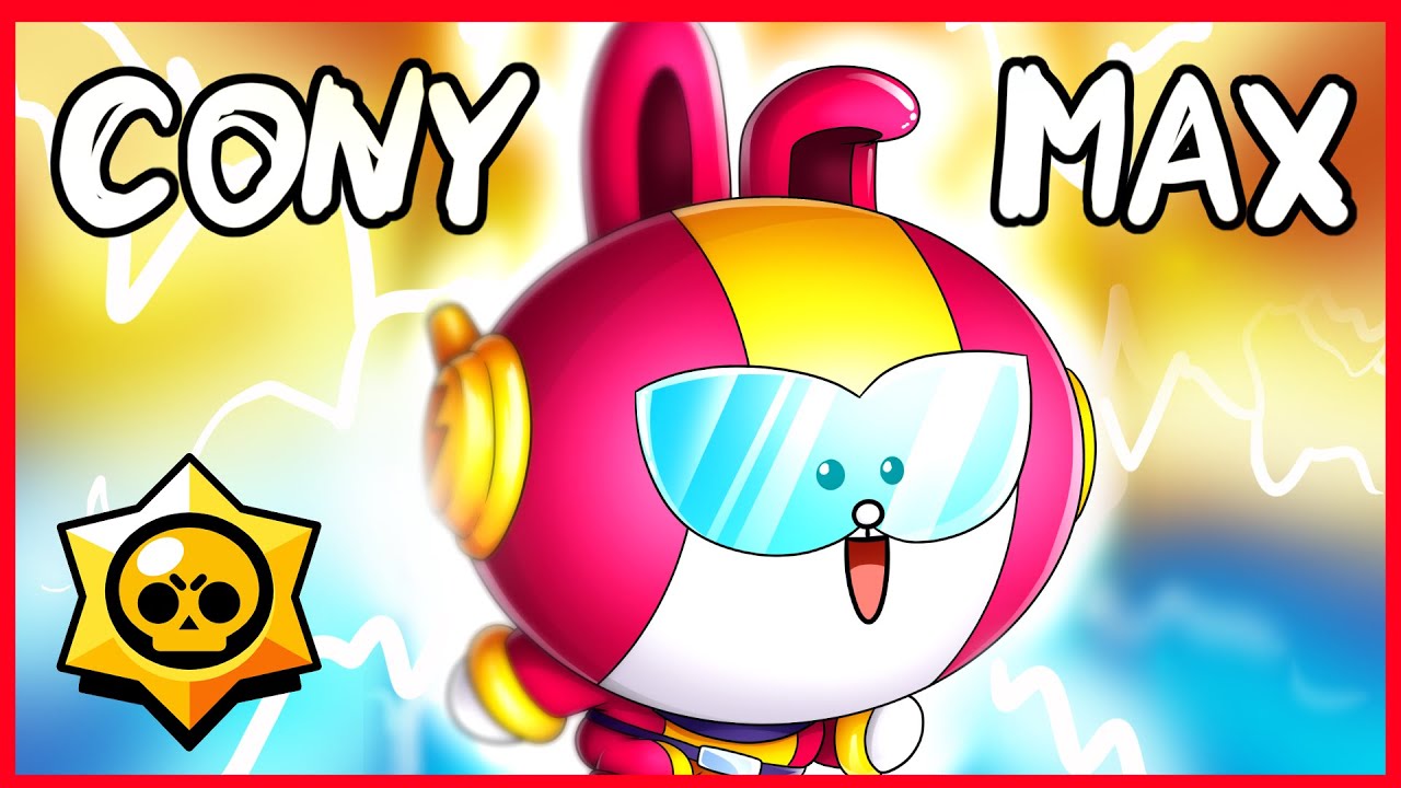 BRAWL STARS - CONY MAX CUTE - YouTube