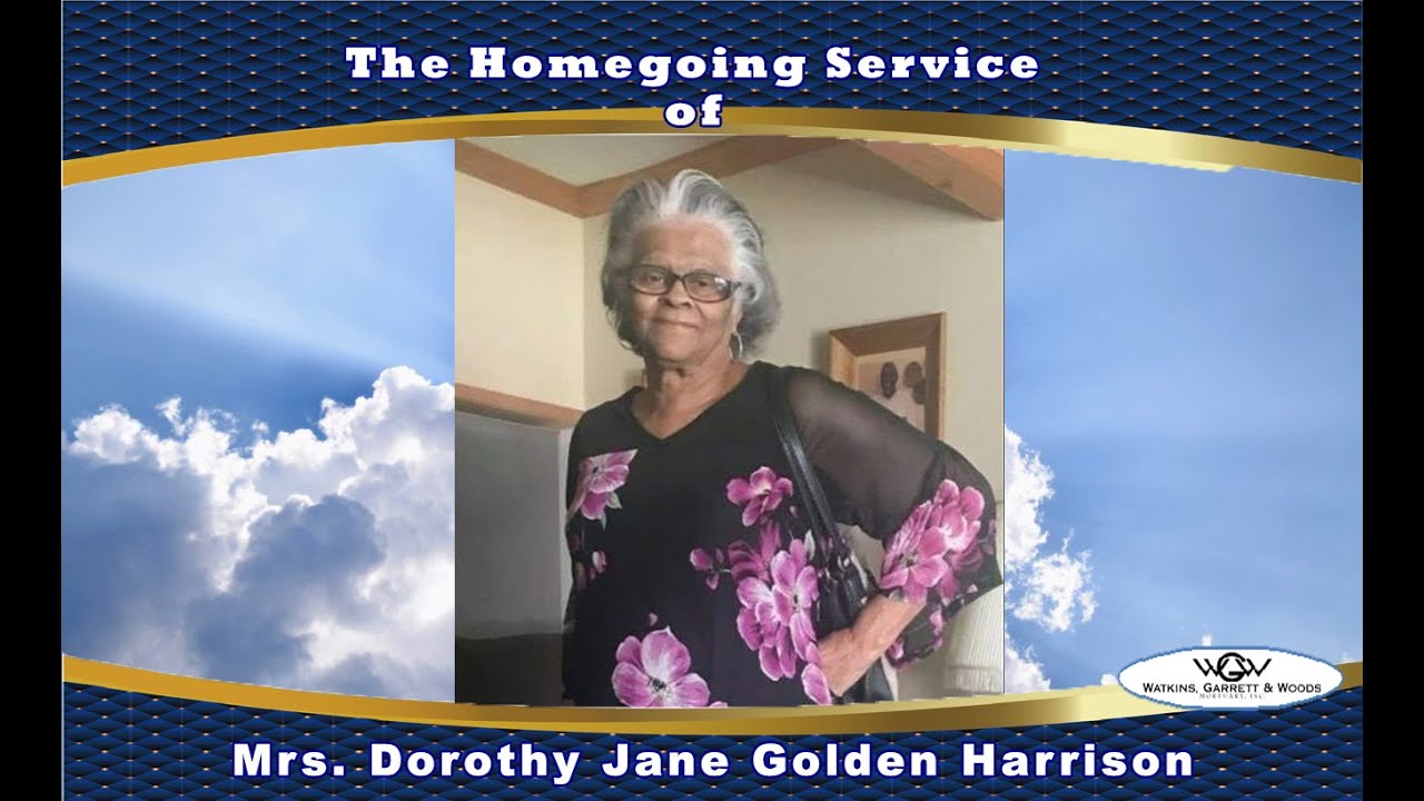 The Homegoing Service of Mrs. Dorothy Jane Golden Harrison - YouTube