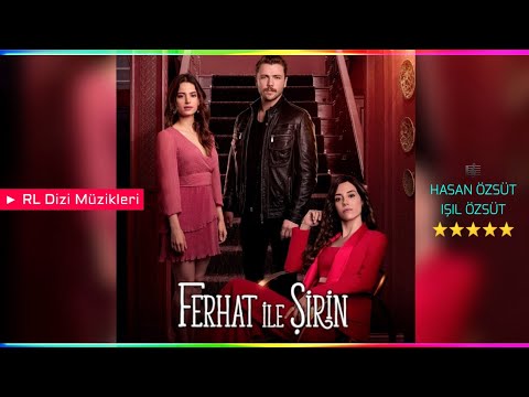 Ferhat ile Şirin - Aşk / Kalp Yarası | Dizi Müziği