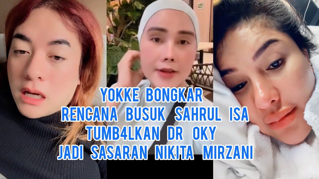 Heboh!! Yokke Bongkar Rencana Bu5uk Sahrul Isa Tumb4lkan Dr Oky Sasaran ...