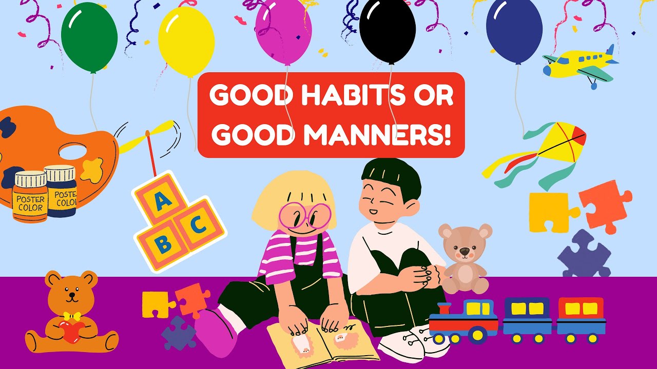 Good manners or Good habits for kids | Good manners | Good habits Part ...