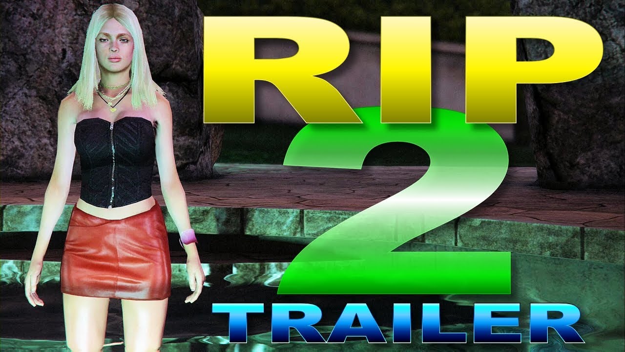RIP 2: THE REVENGE TRAILER (Rockstar Editor & Director - GTA 5 ...
