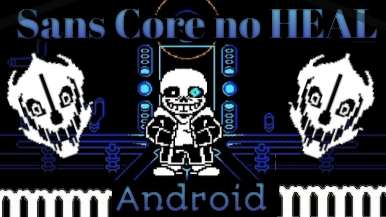 [UnderPlus Engine] Sans core encounter no heal android - undertale ...