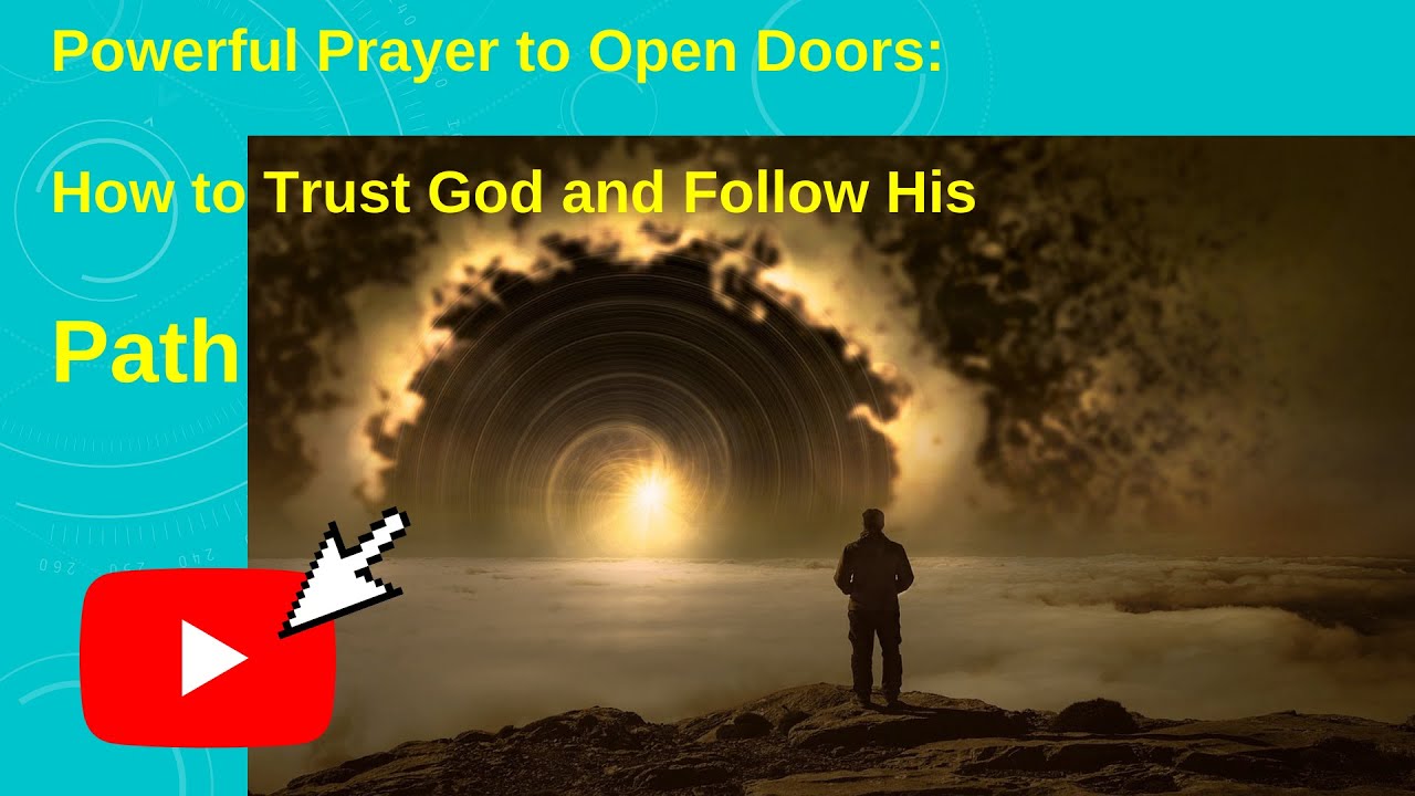 Powerful Prayer to Open Doors How to Trust God and Follow His Path ...