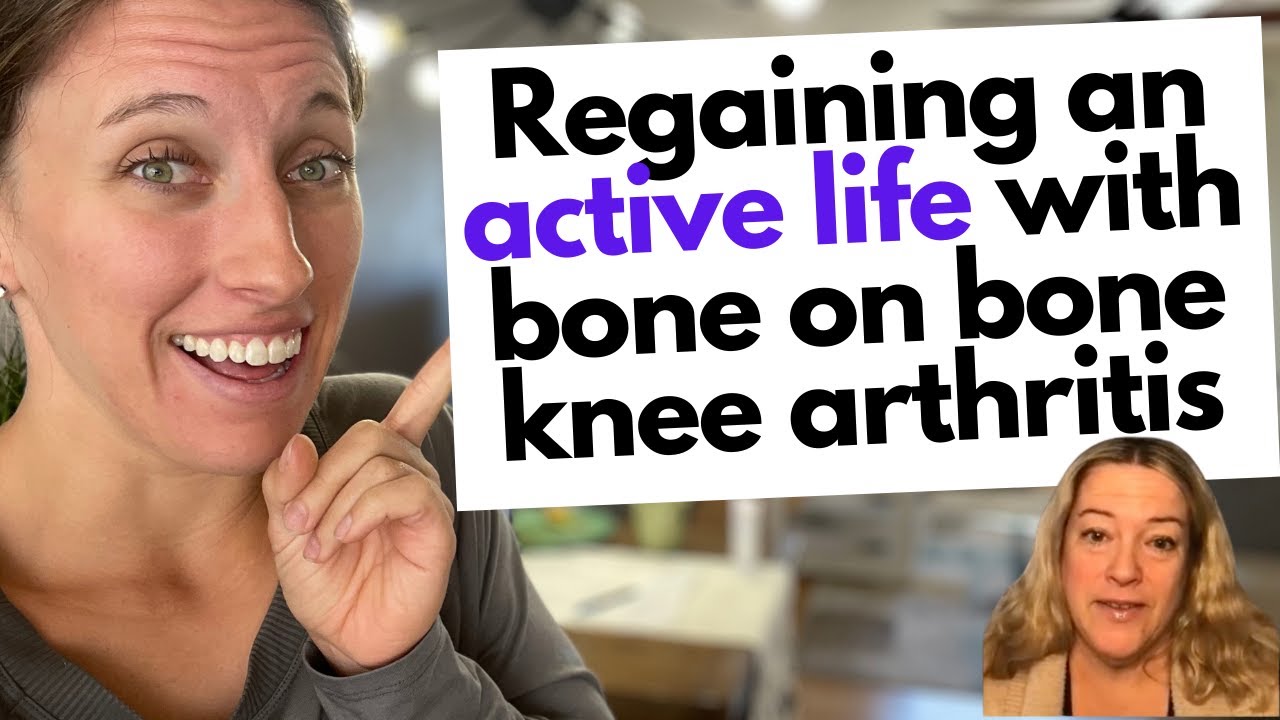 Bone on Bone Knee OA Came Out of NOWHERE | Overcoming Osteoarthritis ...