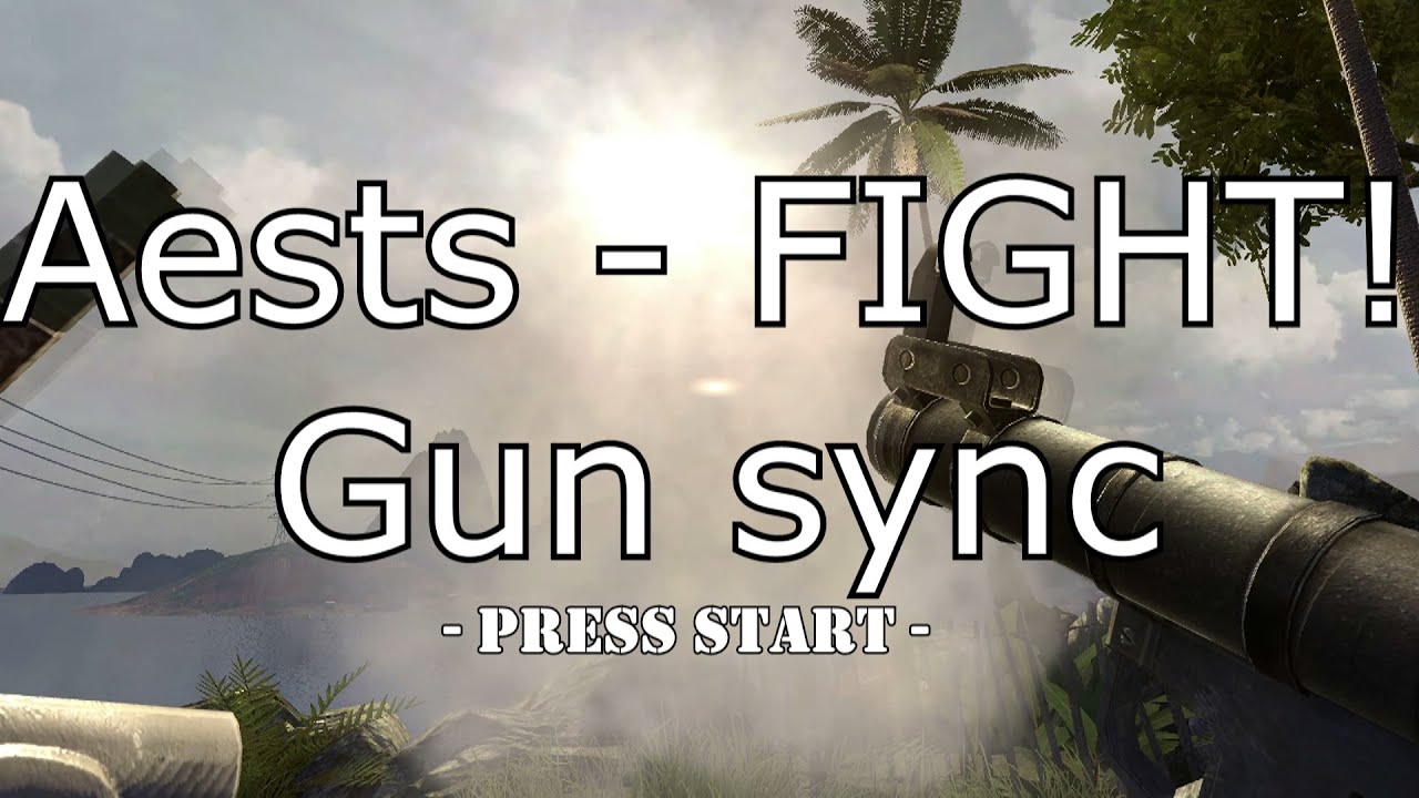 Gun sync - FIGHT! ( Aests ) - YouTube