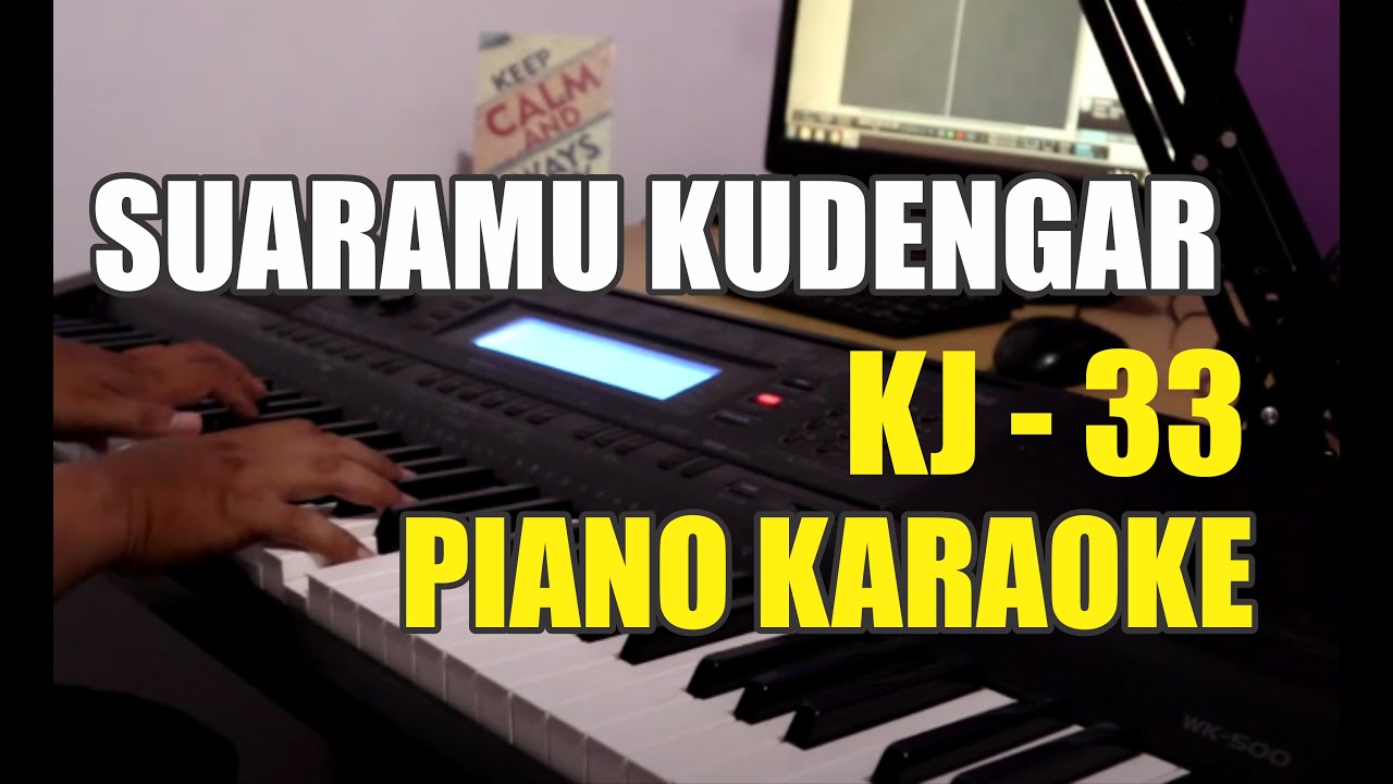 KJ 33 - SuaraMu Kudengar (Karaoke) - Simple Piano Cover - YouTube